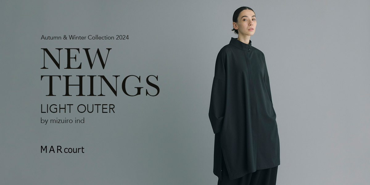MARcourt NEW THINGS ”LIGHT OUTER” by mizuiro ind